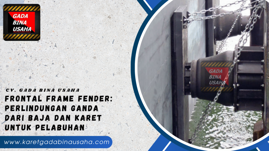 Frontal Frame Fender: Perlindungan Ganda dari Baja dan Karet untuk ...